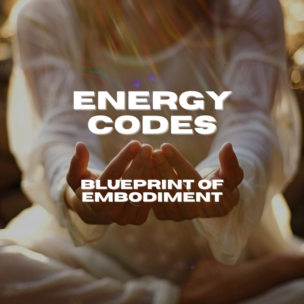 Energy Codes: Blueprint of Embodiment – Activation Vibration